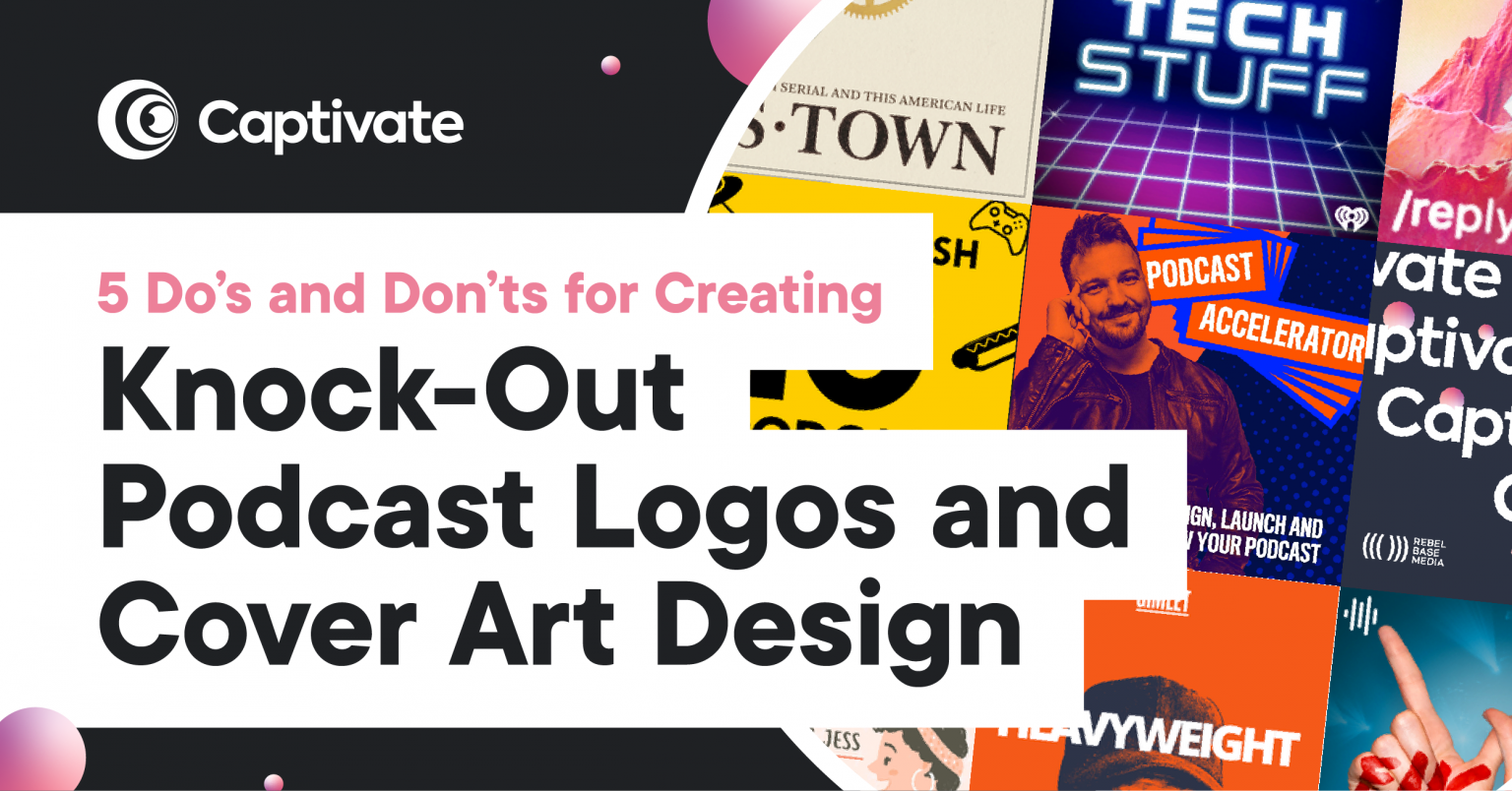 Best Podcast Logo & Artwork Examples - Engage Your Listeners | Captivate