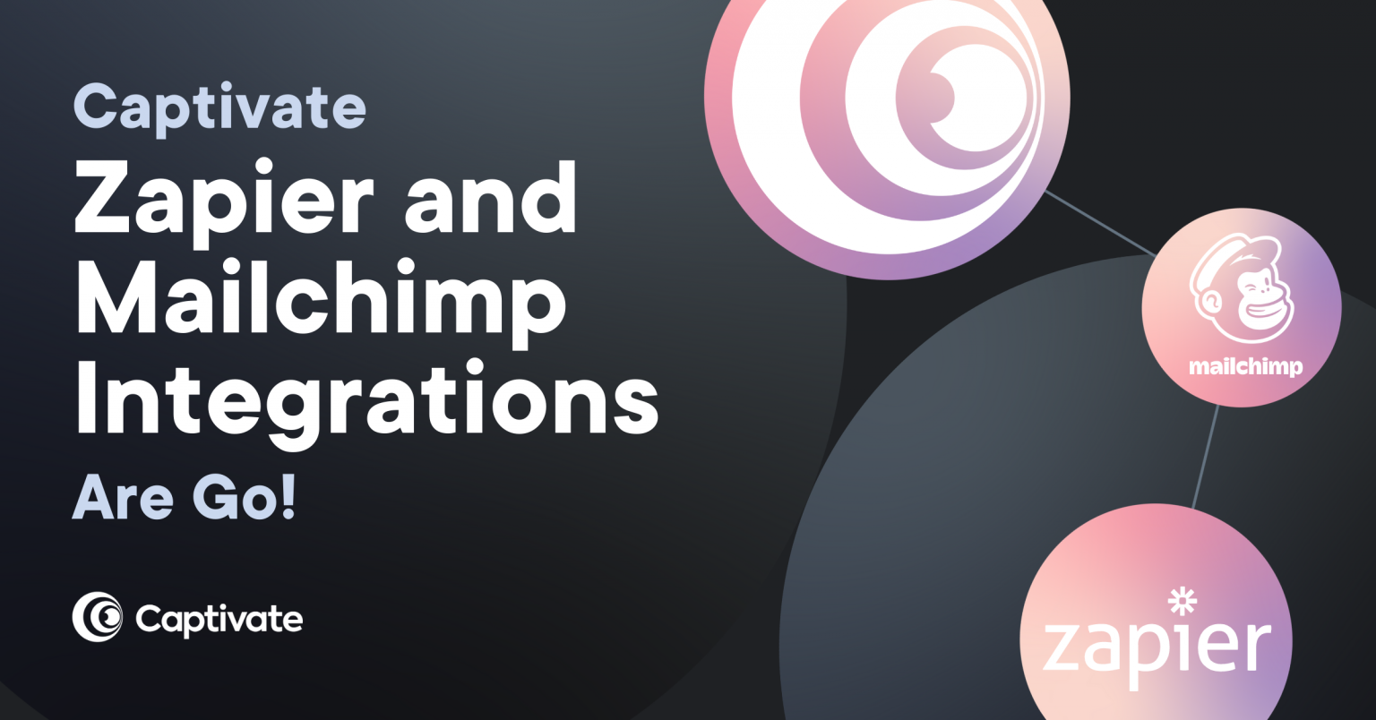 Captivate Zapier and Mailchimp Integrations are Go! | Captivate
