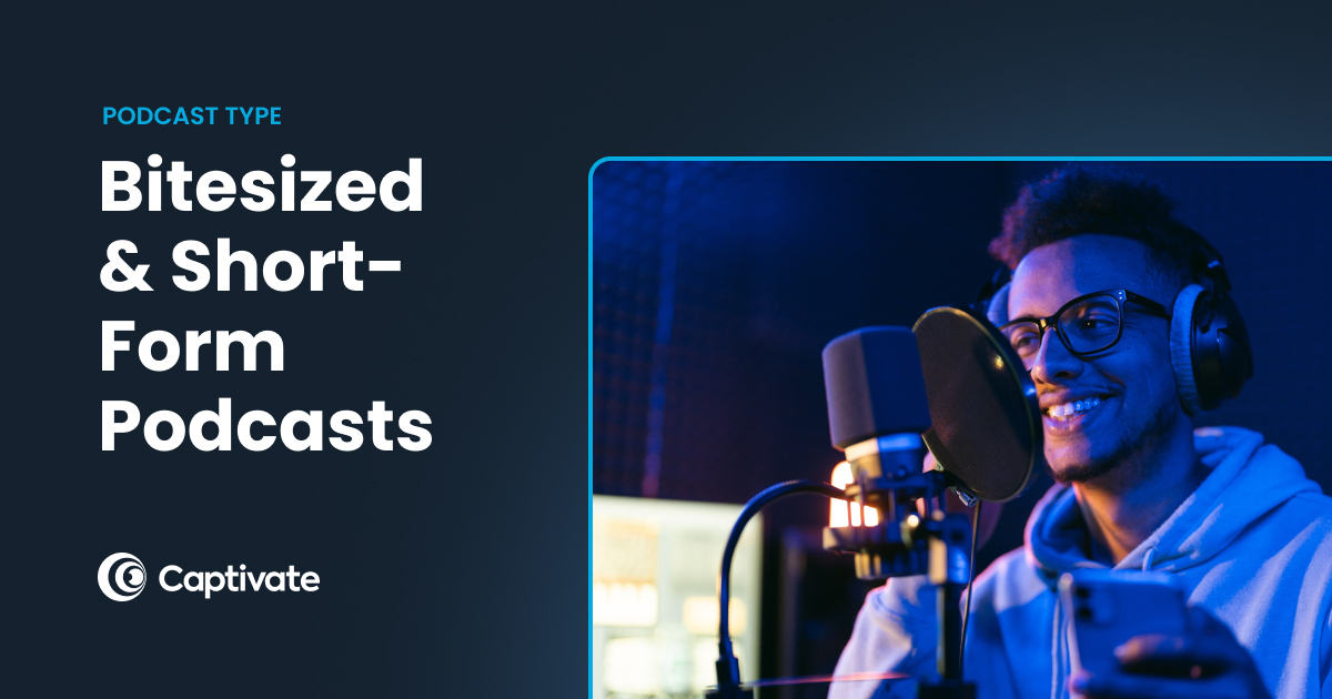 Manage and Grow your Short-Form Podcast - Free Trial | Captivate