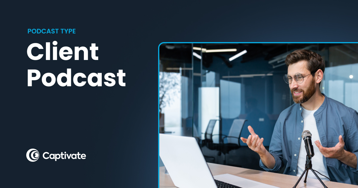 Manage and Grow Client Podcasts - Includes Free Trial | Captivate